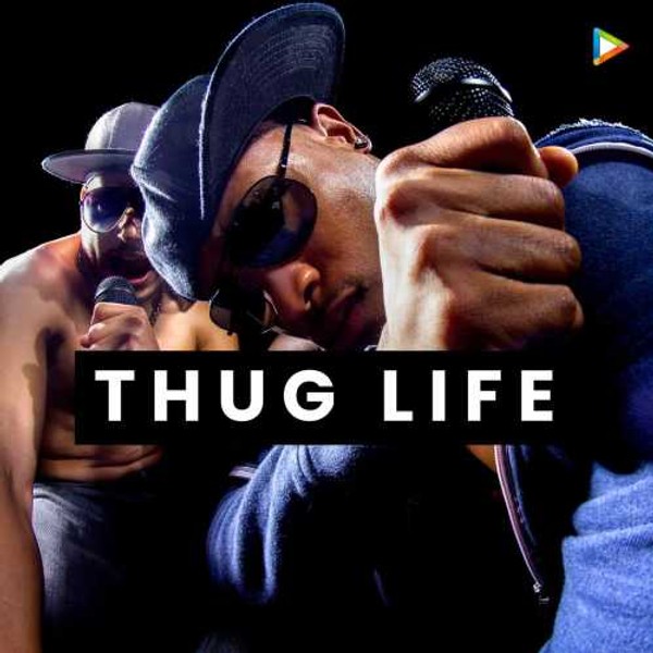 10 Best Thug Life Songs – Best Thug Life songs of all time – YLEAV