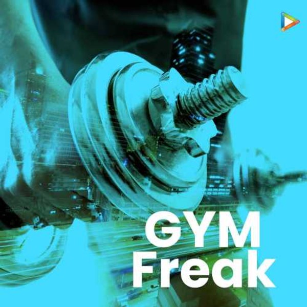 GYM Freak Songs | Download GYM Freak MP3 Songs - Hungama